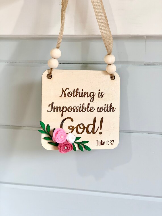 Scripture Sign, Luke 1:37, Nothing is impossible sign, Scripture verse ...