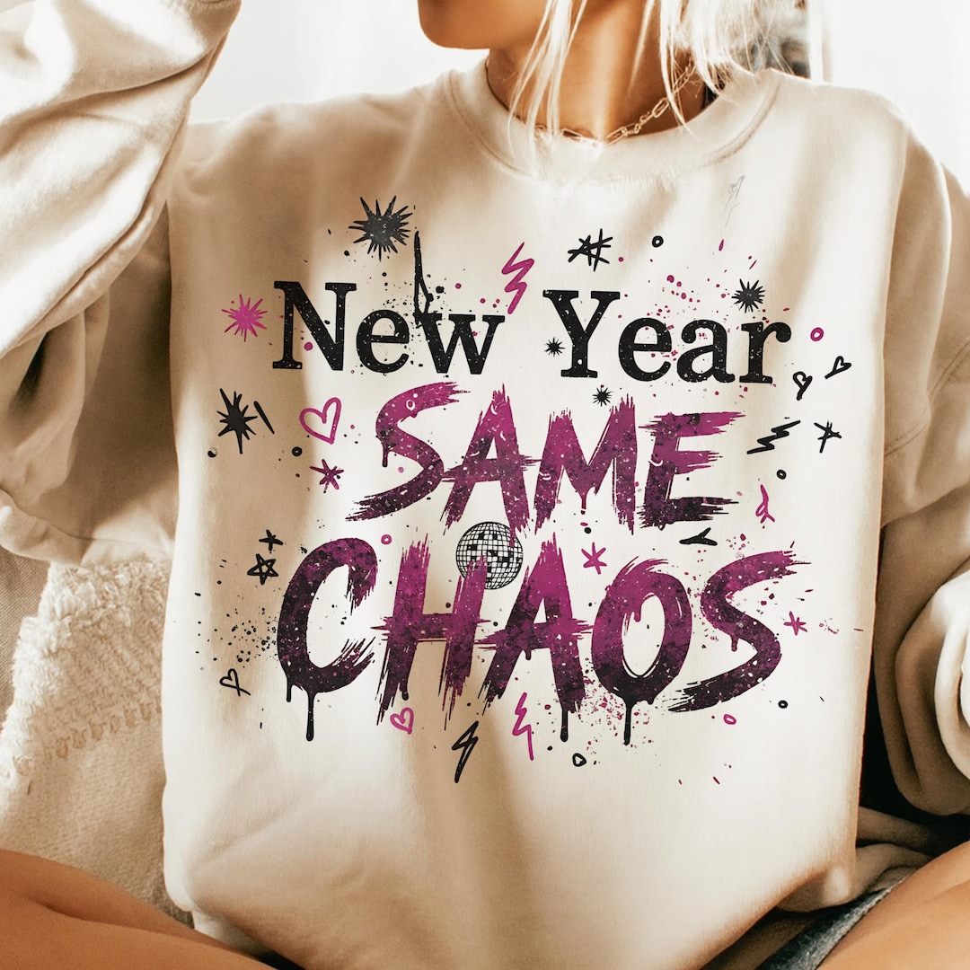 New Year Same Chaos PNG, Grunge Edgy NYE Design, Messy Mom Core ...