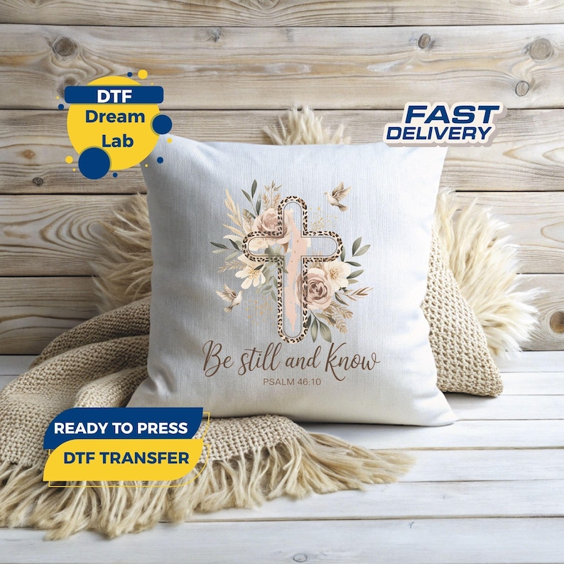 Be Still and Know DTF Transfer | Psalm 46:10 Bible Verse Iron on ...