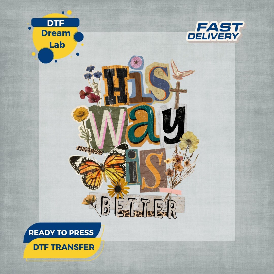 His Way is Better DTF Transfer, Motivational Ready to Press, Easter ...