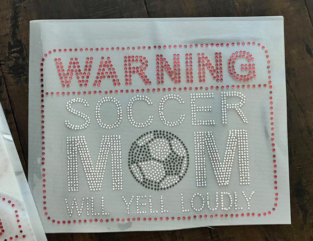 Soccer Mom Bling! Warning Will Yell Loudly! Iron on Rhinestones - Etsy