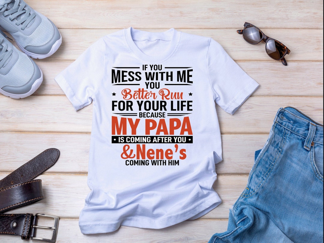 If You Mess With Me You Better Run DIGITAL FILE - Etsy