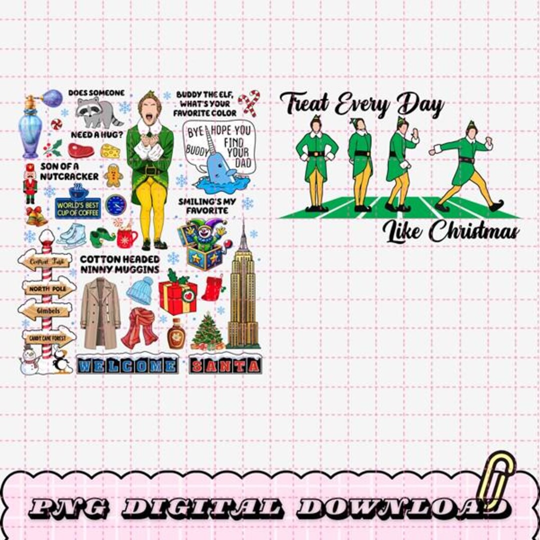 Funny Elf Christmas Quotes PNG, Treat Every Day Like Christmas Buddy ...