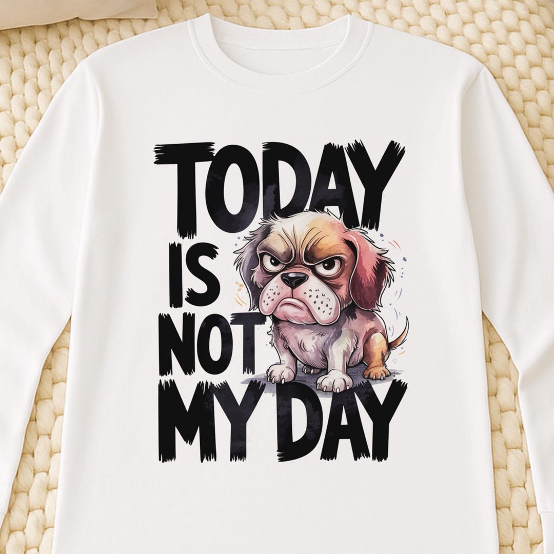 Funny Grumpy Dog Long Sleeve Shirt, Mood Quote, Unisex Top - Etsy