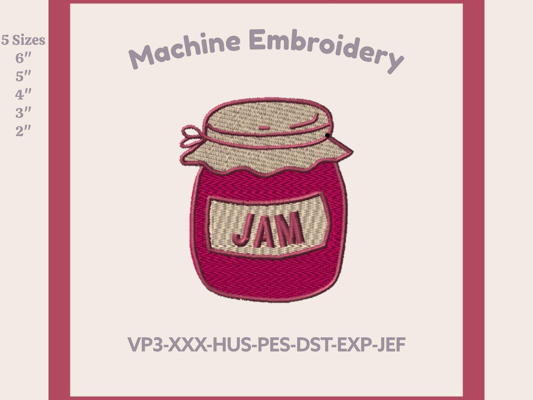 Jar of Jam Machine Embroidery File 5 Sizes Jam Preserves Jar Embroidery ...