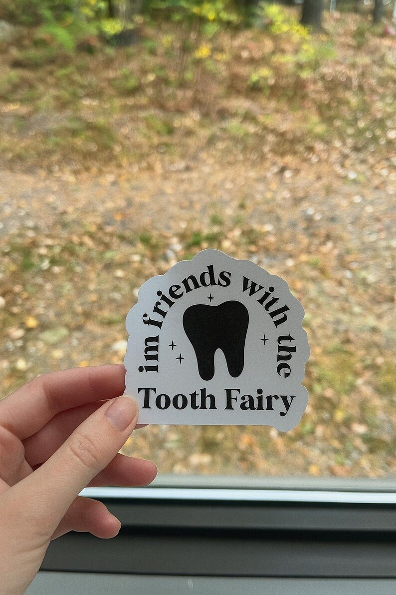 I’m Friends With the Tooth Fairy Sticker Decal - Etsy