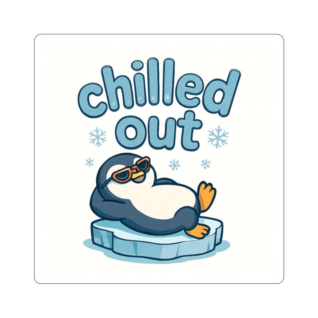 Chilled Out Penguin Stickers - Cute Chill Vibe Decals for Laptops ...