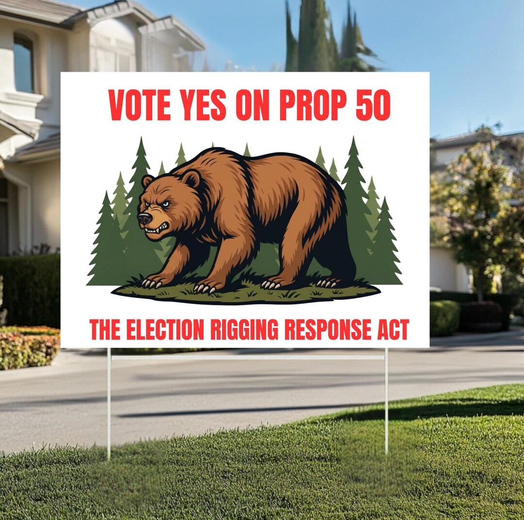 Yes on Prop 50 Yard Sign, California Proposition 50 Political Lawn Sign ...