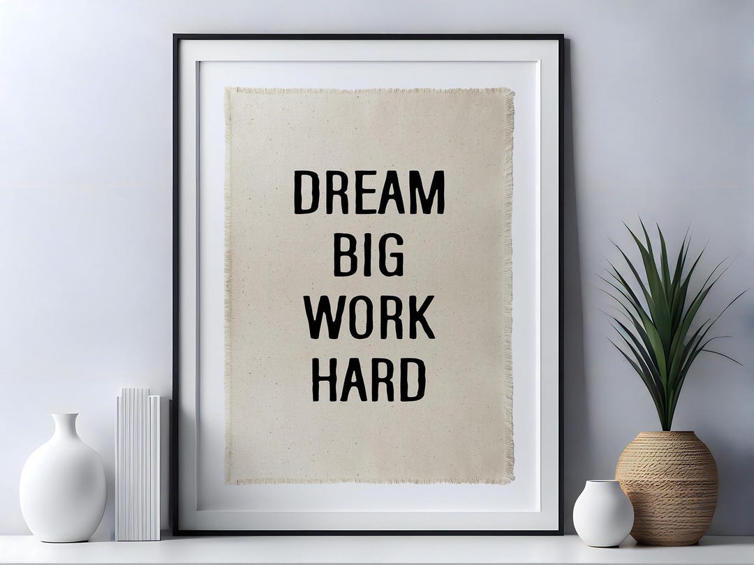 Dream Big Work Hard Banner – Motivational Canvas Wall Art, Vintage ...