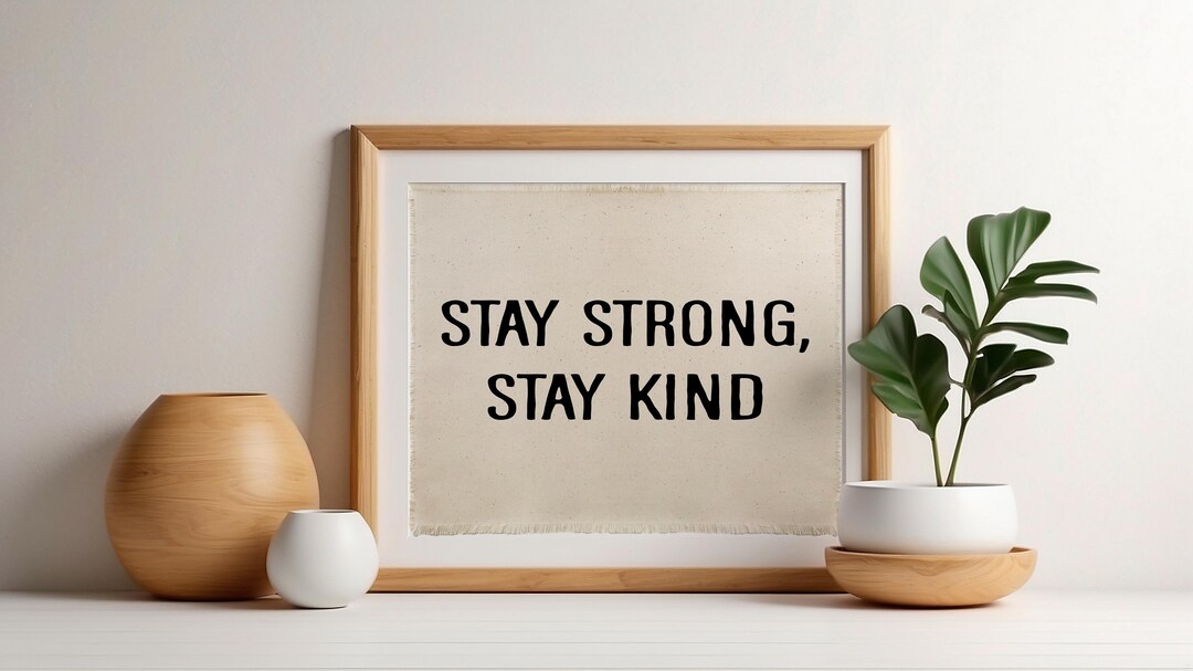 Stay Strong Stay Kind Canvas Banner, Vintage Quote Wall Art - Etsy