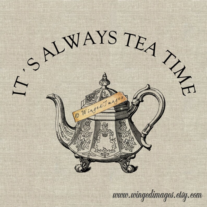 It's Always Tea Time Instant Download Digital Image No.98 Iron-on ...