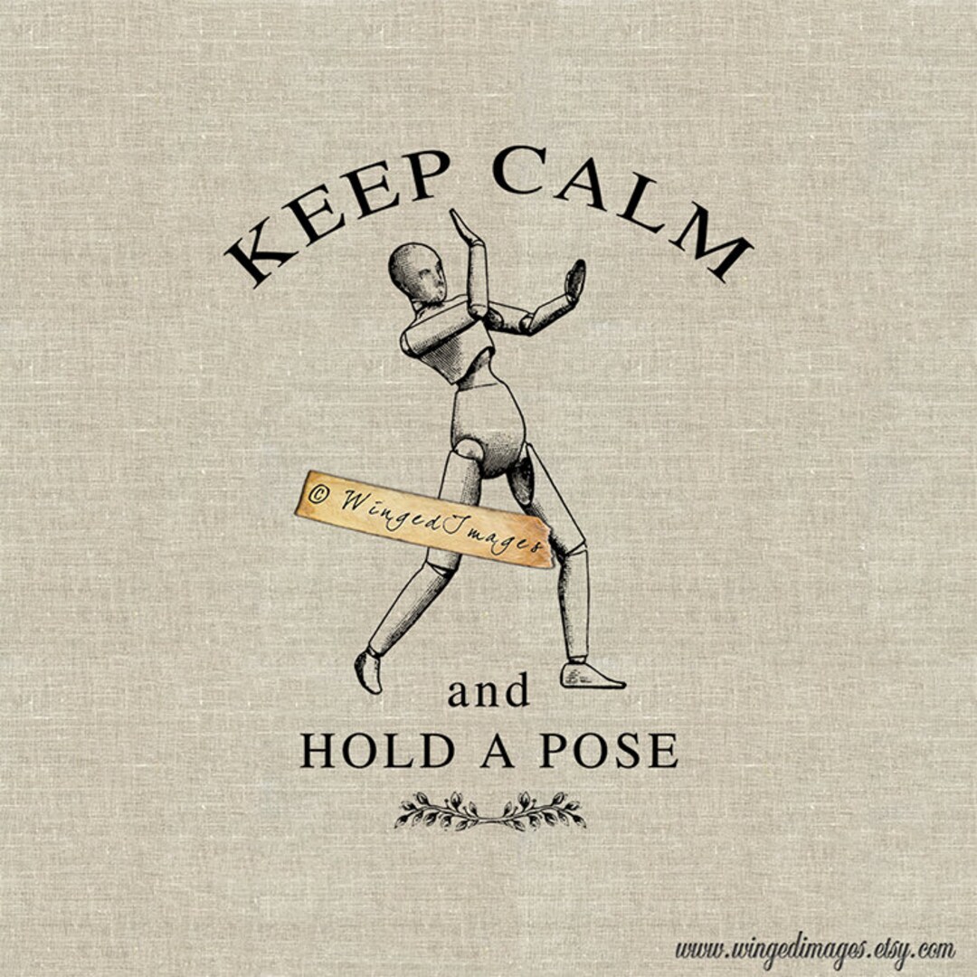 Keep Calm and Hold a Pose Instant Download Digital Image No.134 Iron-on ...