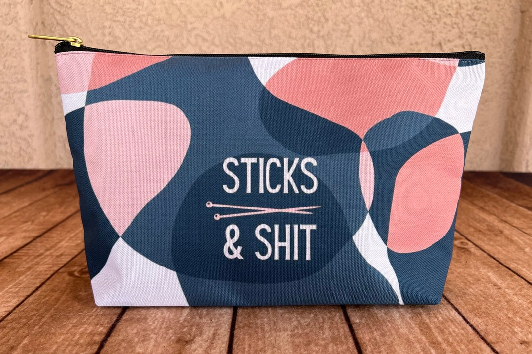 Sticks and Shit Knit Notions Bag ~ Accessory Pouch ~ Gift for Knitters ...