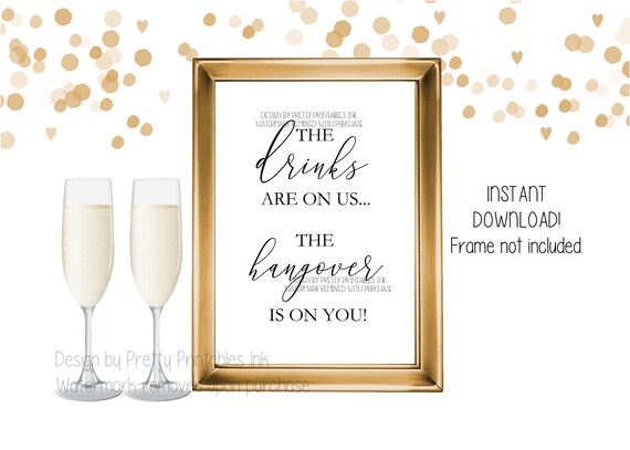 The Drinks Are On Us Sign, The Hangover Is On You Sign, Open Bar Sign ...