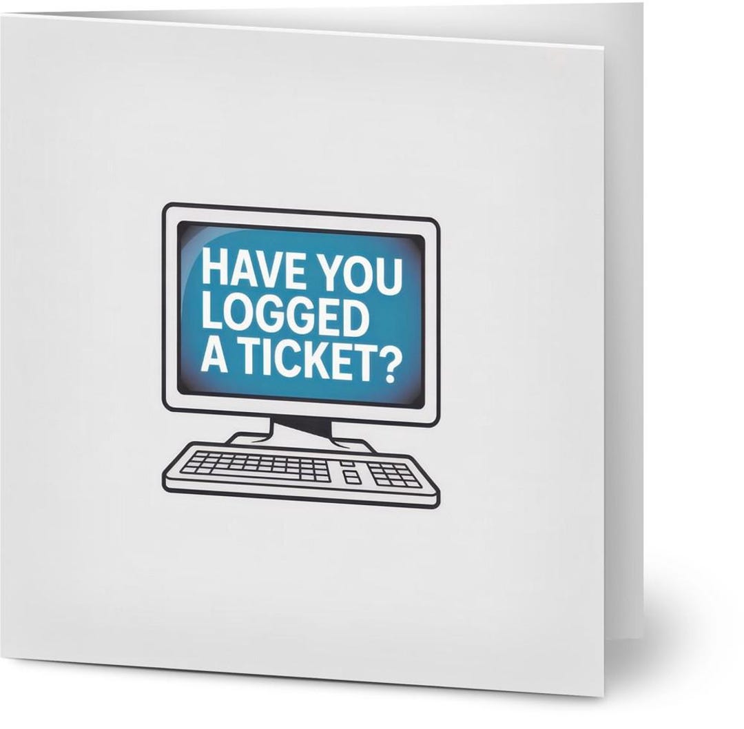 IT Humor Greeting Cards: "have You Logged a Ticket?" - Pack of 10 - Etsy