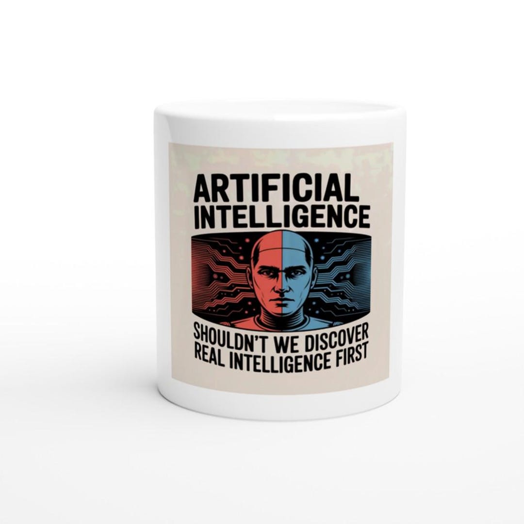 Artificial Intelligence Vs. Real Intelligence 11oz Ceramic Mug - Etsy