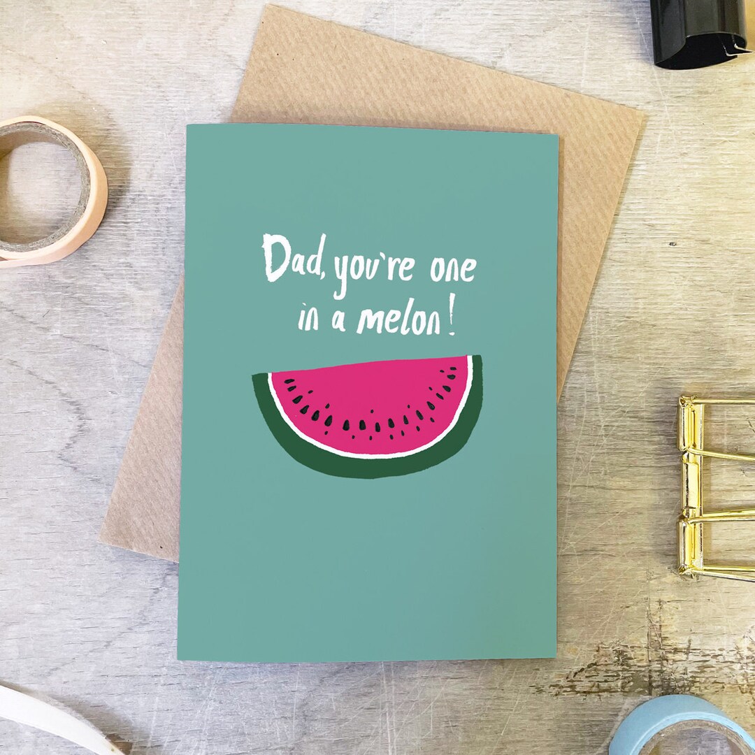 One in A Melon Birthday Card Father's Day Card Dad - Etsy UK