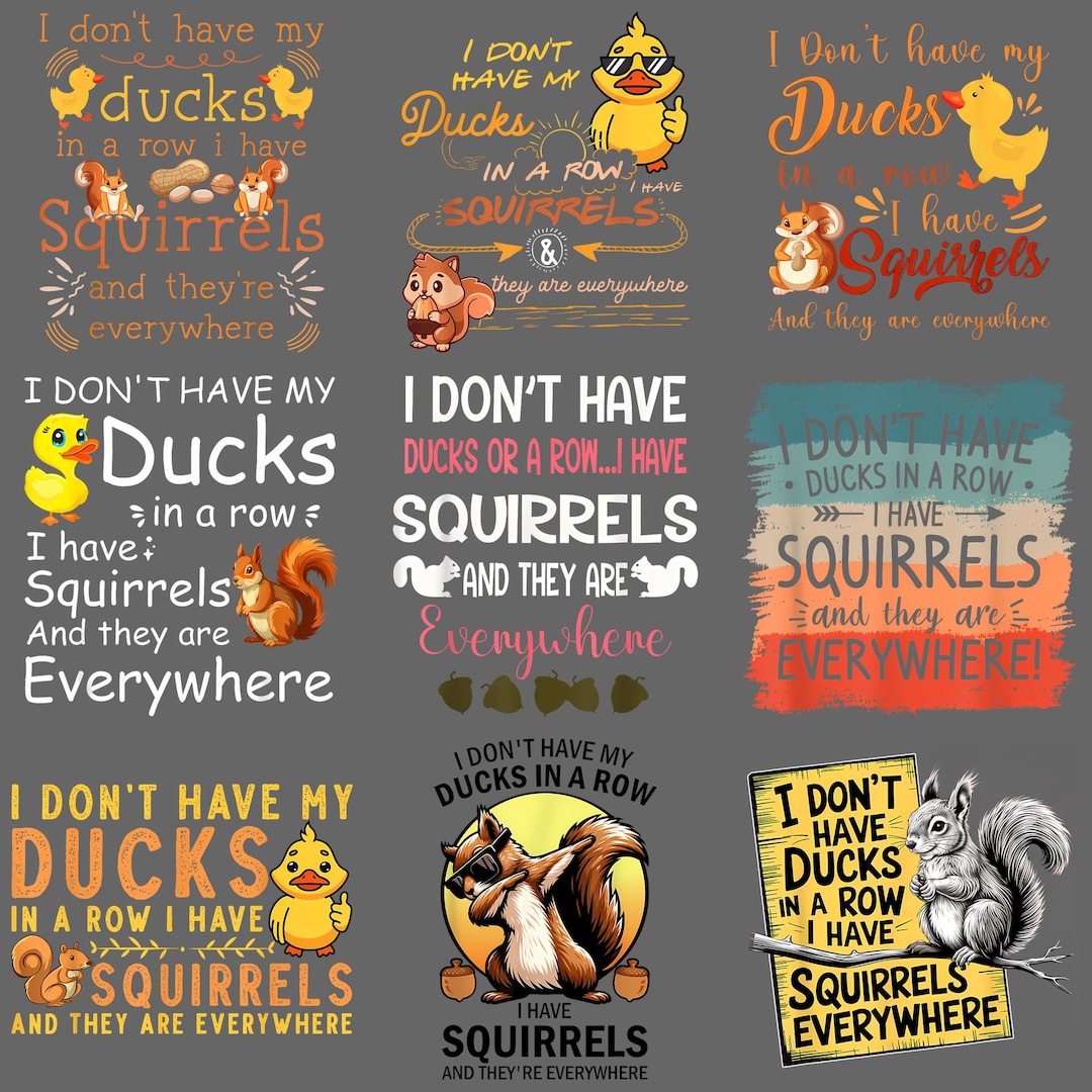 Ducks in a Row PNG, Squirrels Everywhere Funny Sarcastic Quote Clipart ...
