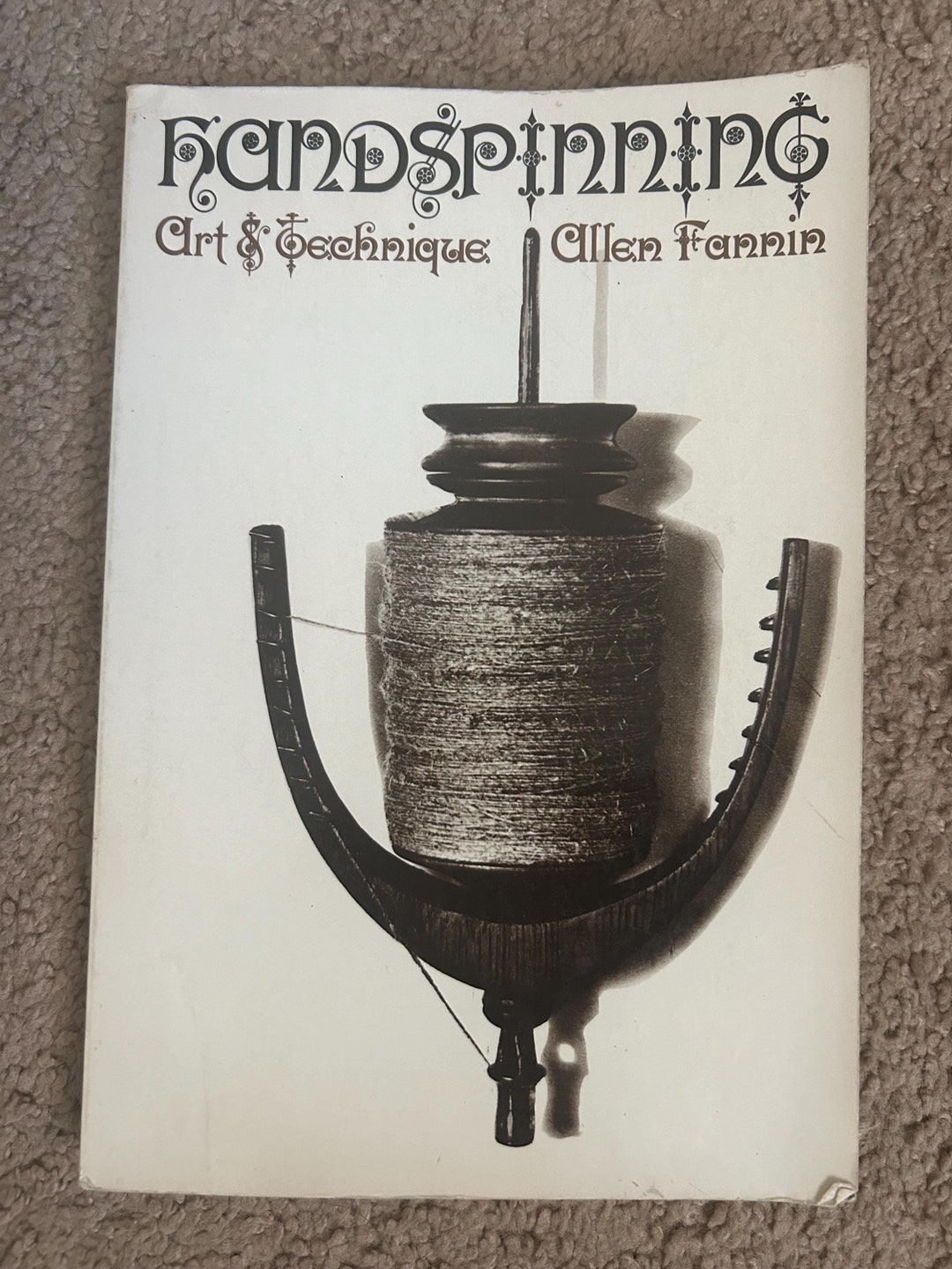 Hand Spinning Art and Technique by Allen Fannin A Vintage Book About ...