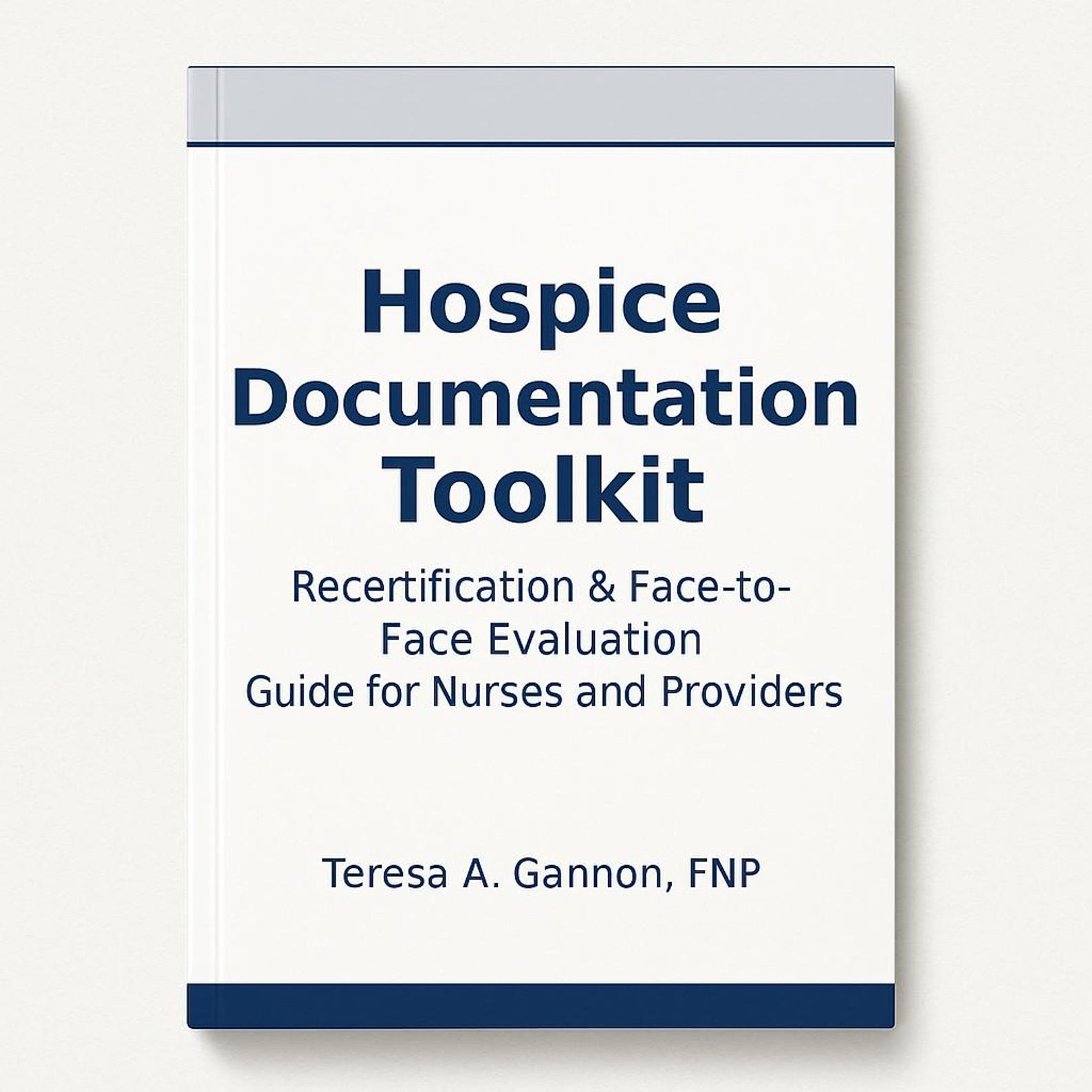 Hospice Documentation Toolkit for Nurses & Providers | Recertification and Face-to-face ...