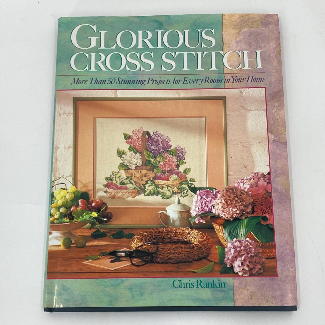 Glorious Cross Stitch by Chris Rankin 1993 Cross Stitch Pattern Book ...