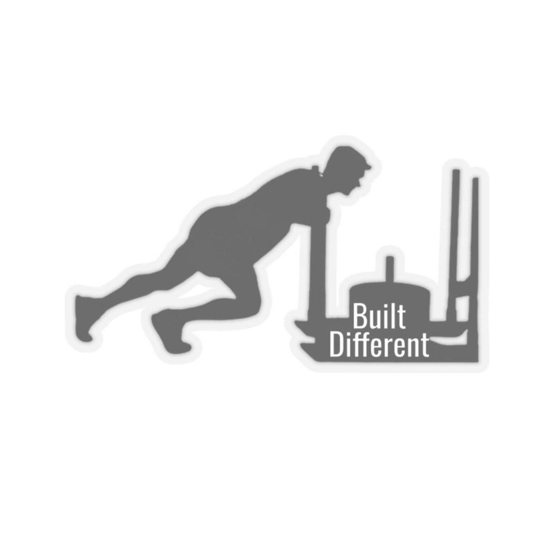 Built Different Sled Push Sticker | Fitness Motivation Sticker ...