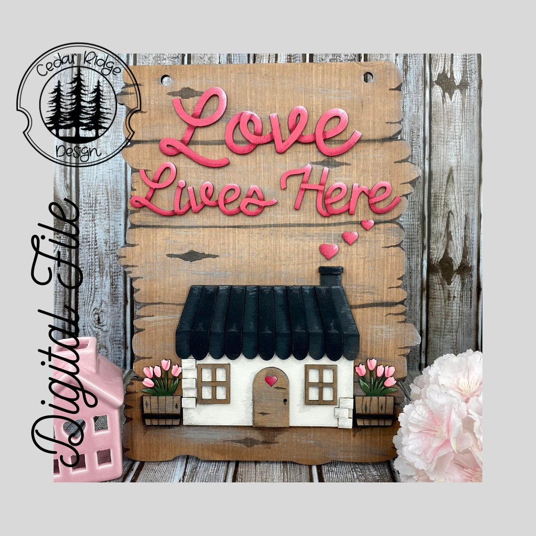 SVG/ LASER Cut/ Digital/love Lives Here Valentines Day Farmhouse Sign ...