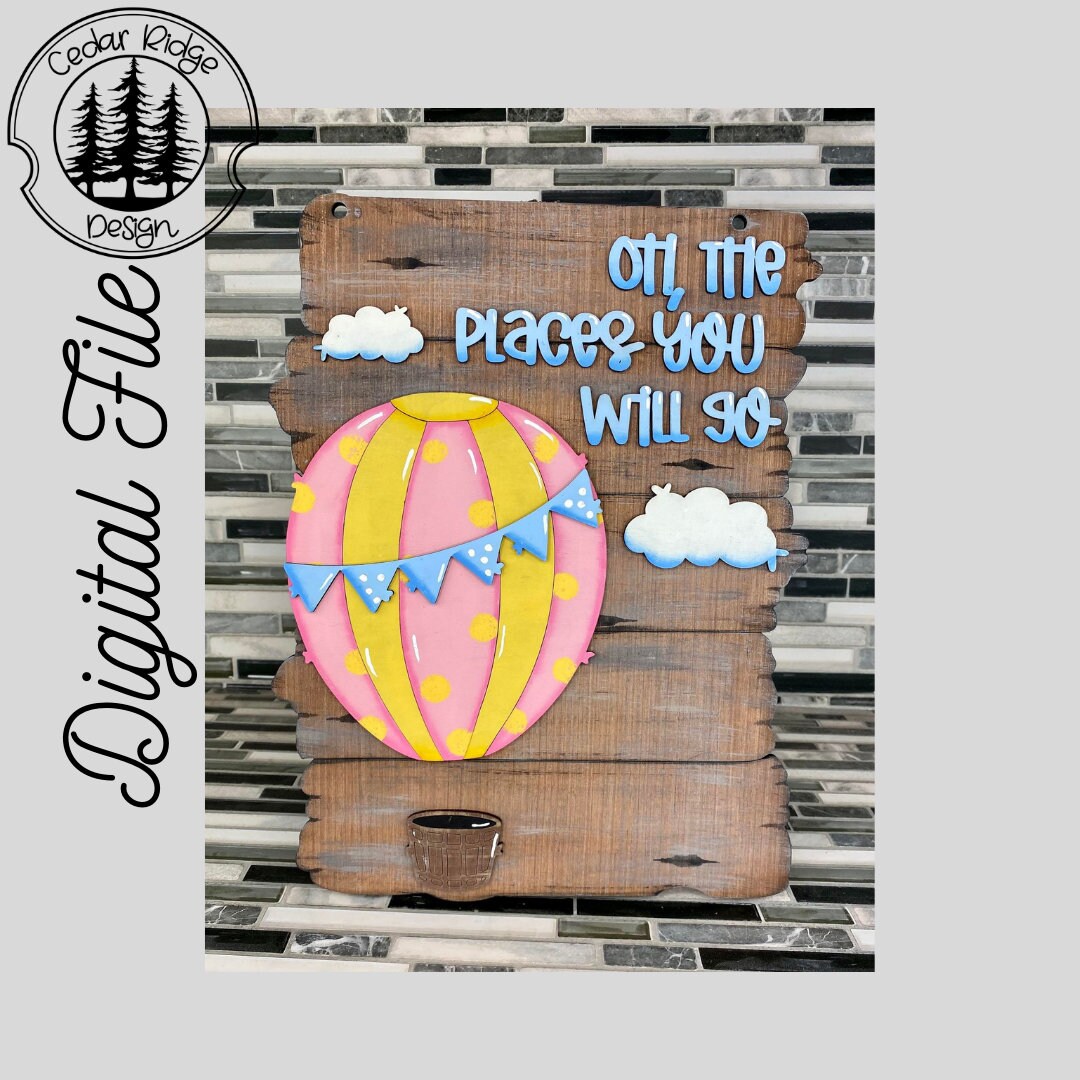 SVG/ LASER Cut/ Digital/oh the Places You Will Go/spring Sign/classroom ...