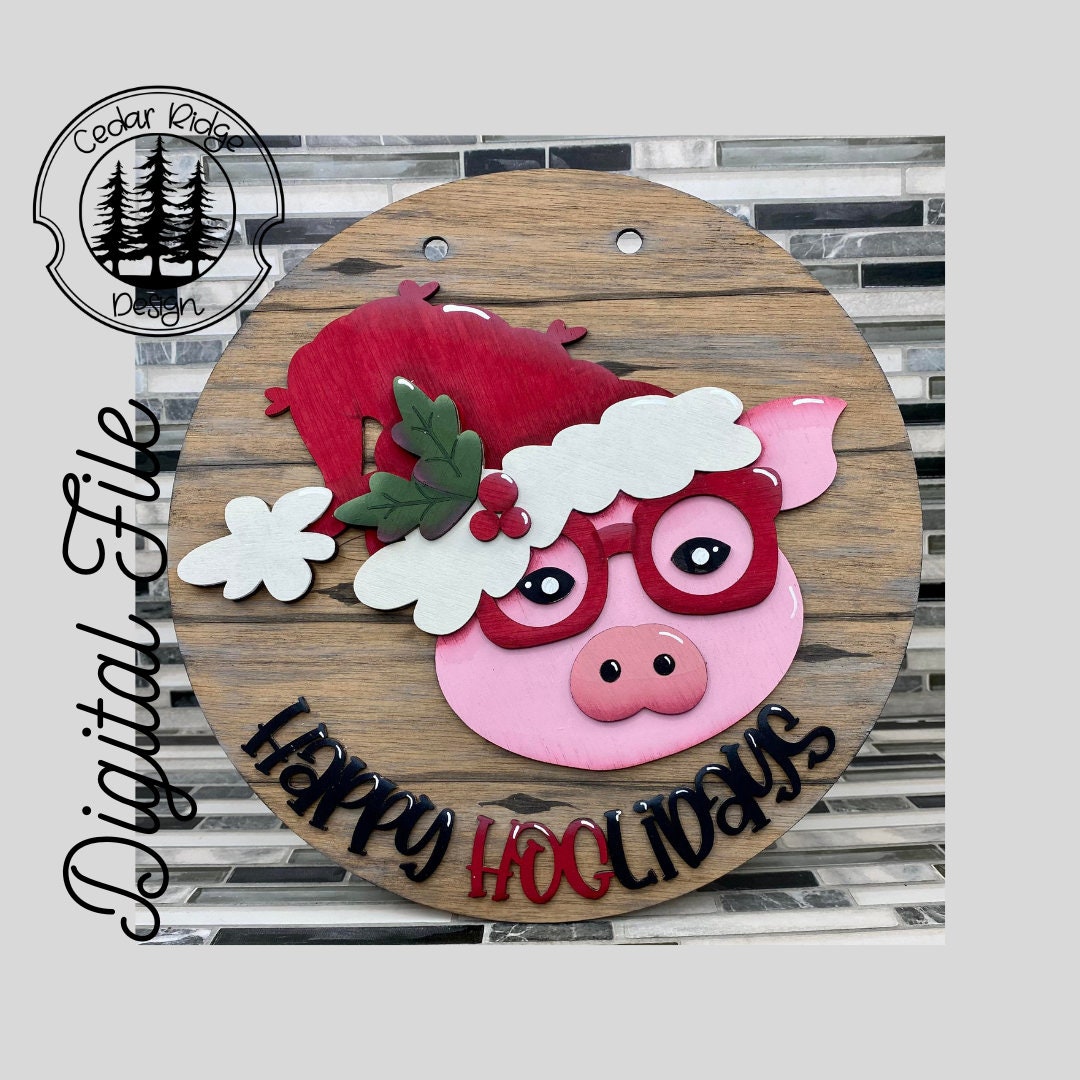 SVG/ LASER Cut/ Digital/happy Hoglidays/christmas Pig Sign/christmas ...
