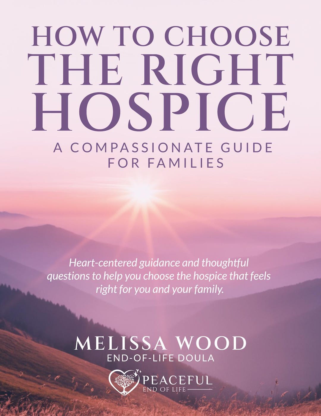 How to Choose the Right Hospice – Printable PDF Guide (66 Pages) | End ...