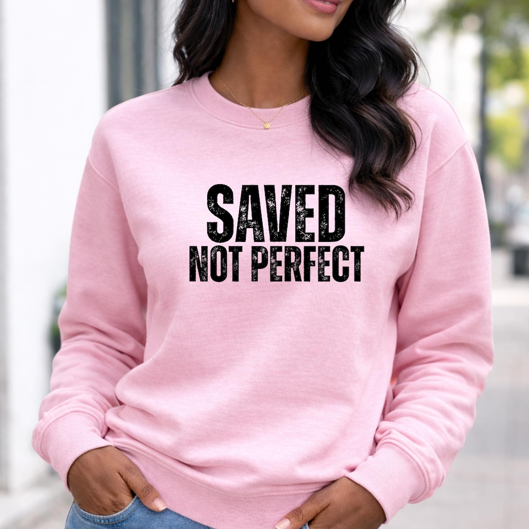 Saved Not Perfect PNG – Vintage Distressed Text – Minimal Christian ...