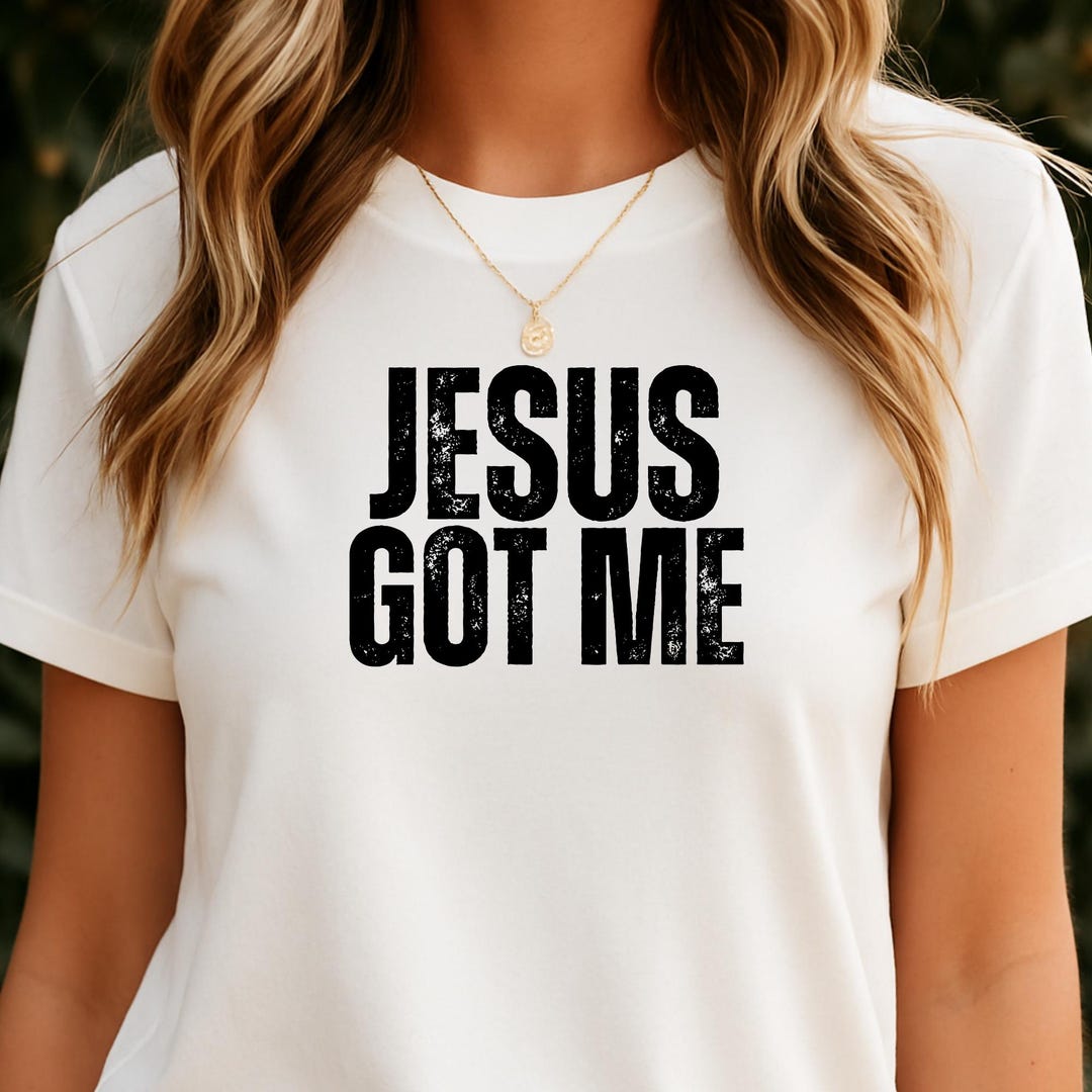 Jesus Got Me PNG – Vintage Distressed Text – Minimal Christian Faith ...