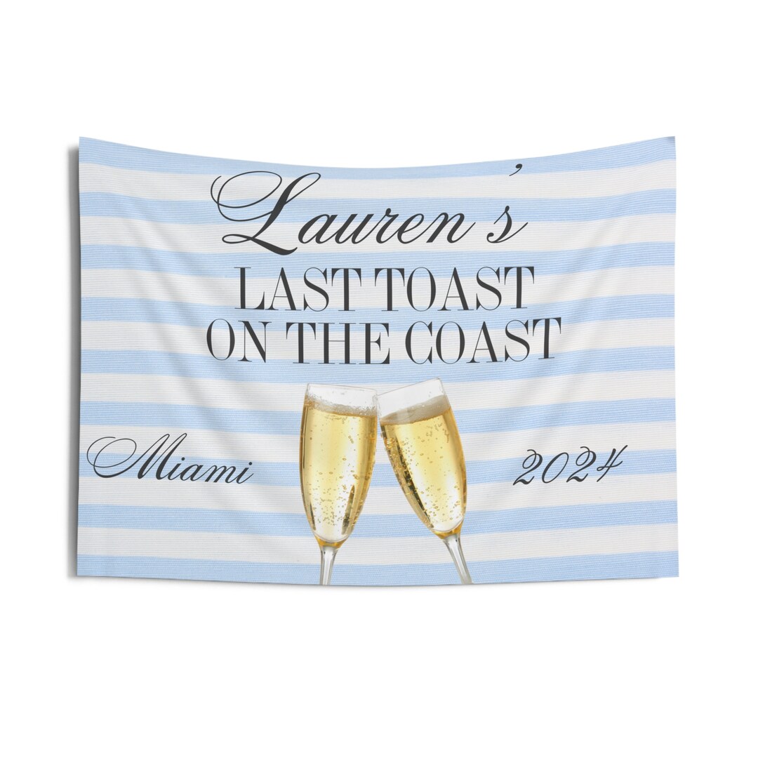 Last Toast on the Coast Bachelorette Banner - Custom Bachelorette Party ...