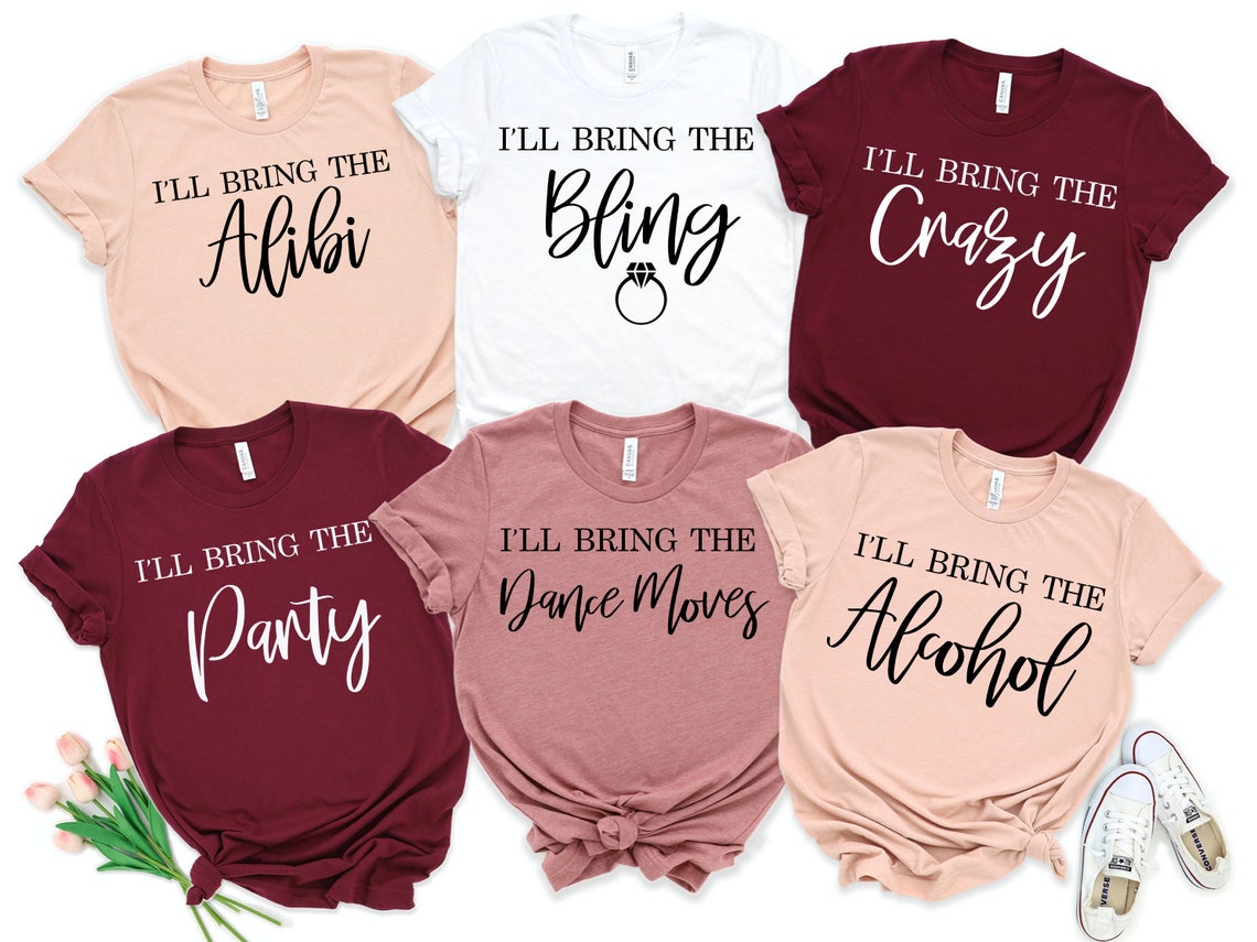 Bachelorette Party Shirts Ill Bring The Shirts Etsy
