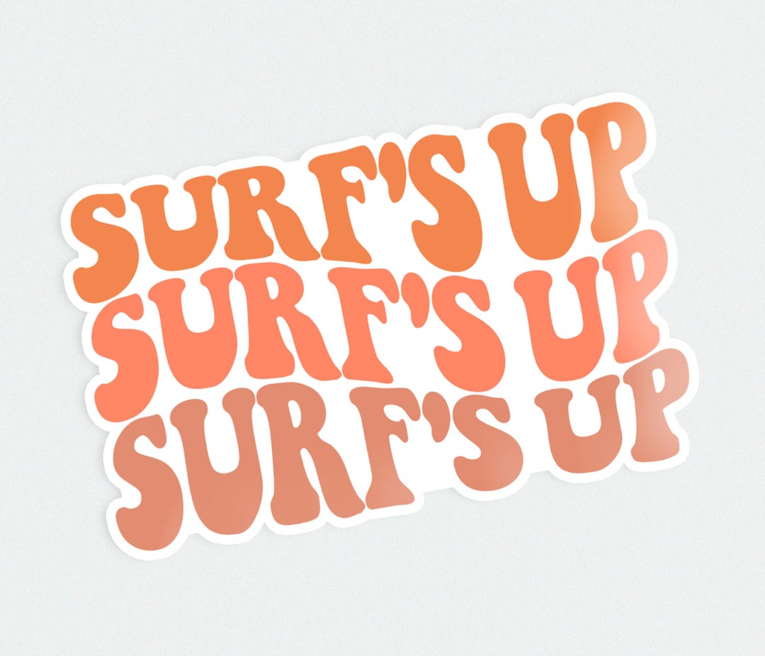Die Cut Sticker - Surf's up Vinyl Sticker for Water Lovers | Good ...