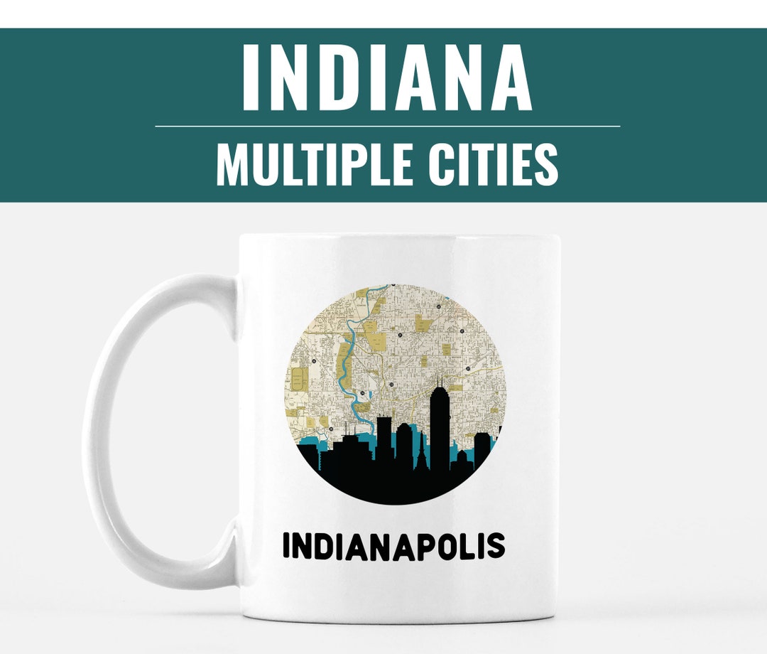 Indiana Coffee Mug Indianapolis & Fort Wayne City Map Design, South ...