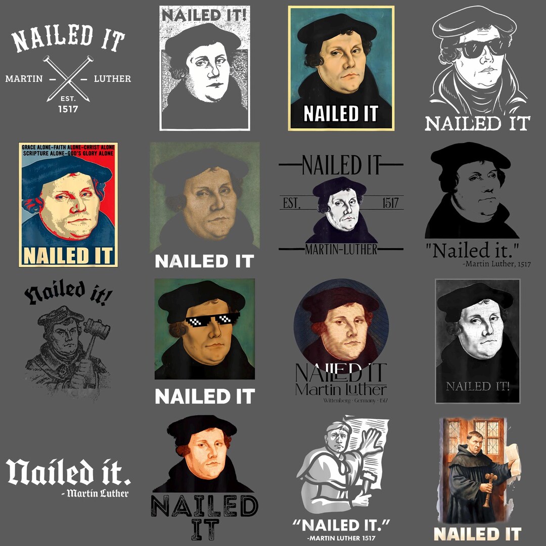 Funny Martin Luther Nailed It PNG – Reformation Parody Clipart, MLK Day ...