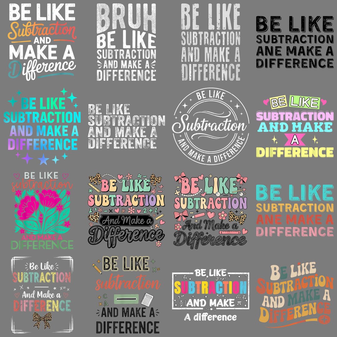 Be Like Subtraction and Make A Difference – Math Teacher Classroom ...