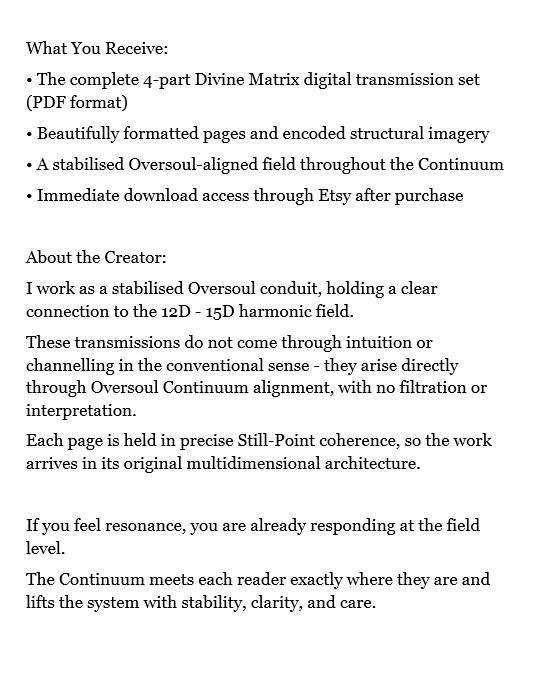 THE DIVINE MATRIX ~ A 12D Oversoul Continum Transmission ( Complete 4 ...