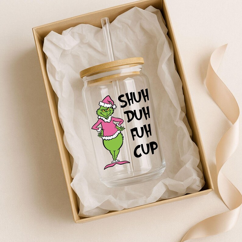 Funny Grinch Glass Can, Iced Coffee Cup, Shuh Duh Fuh Gift, Christmas ...
