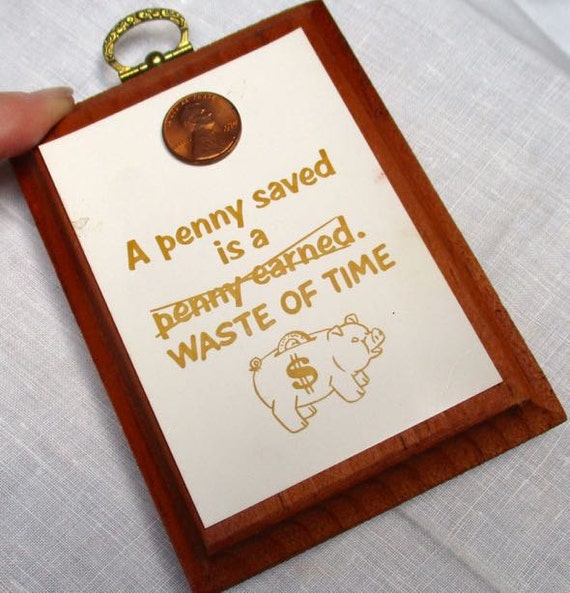 A Penny Saved Is A Penny Earned Quote