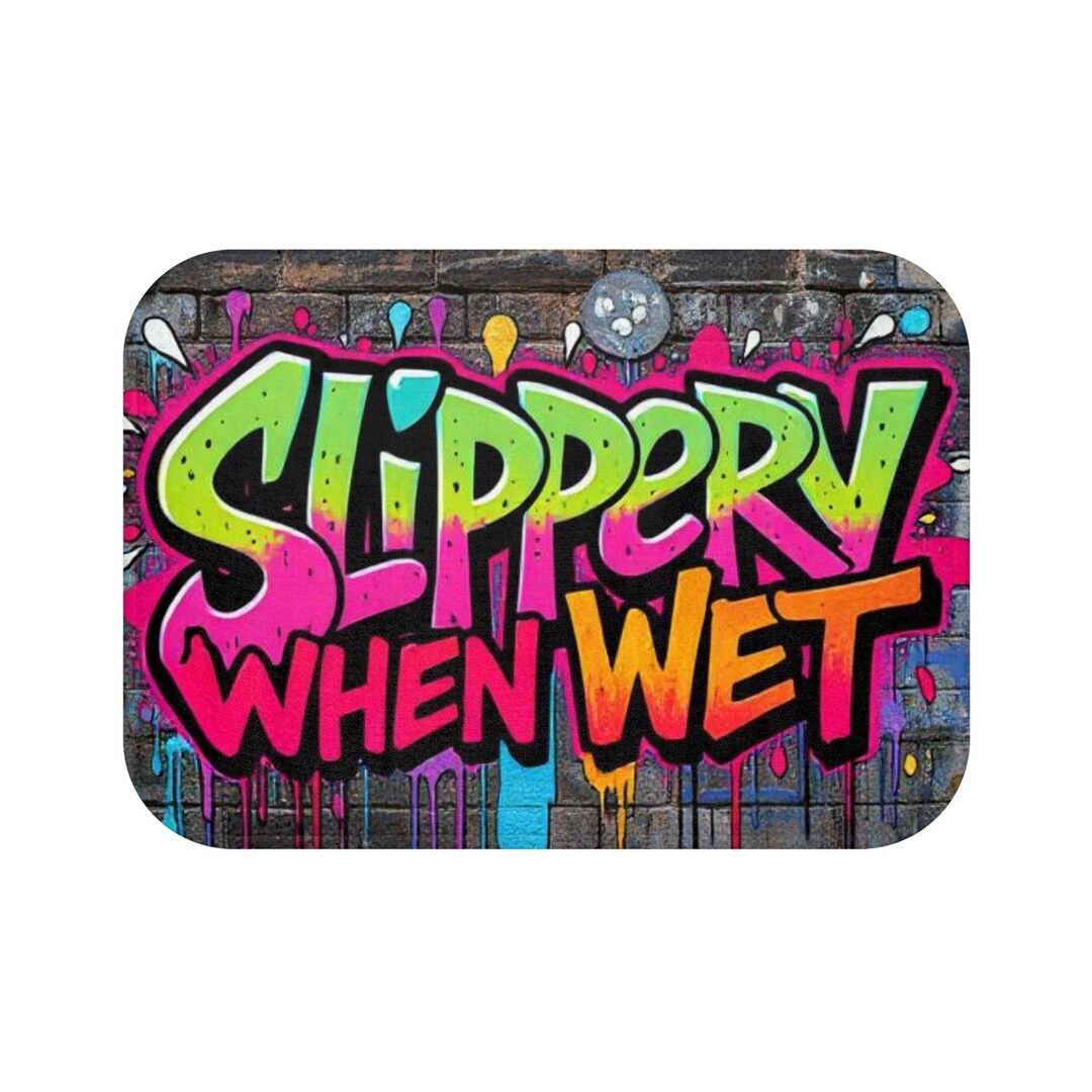 Slippery When Wet Bath Mat – Graffiti Style, Non-slip Bathroom Rug - Etsy