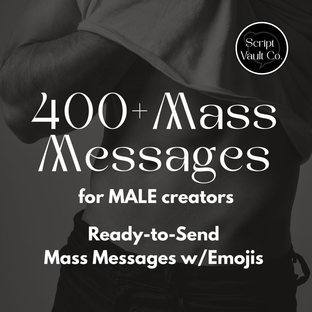 Onlyfans Male Creator Mass Messages | 400+ Templates | Flirty Chat ...