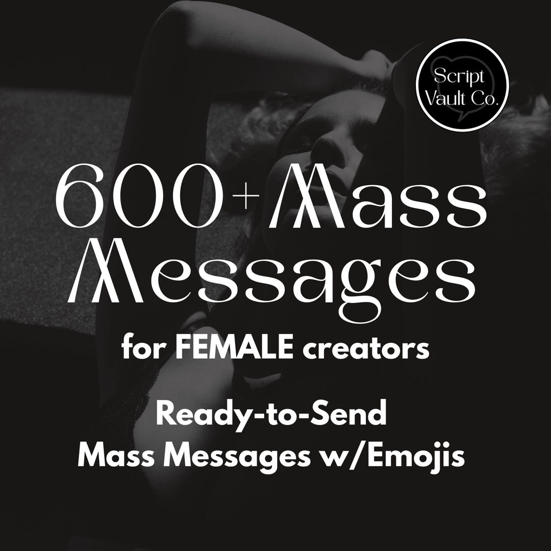 Onlyfans Mass Messages Scripts for Female Creators Ready-to-send Flirty ...