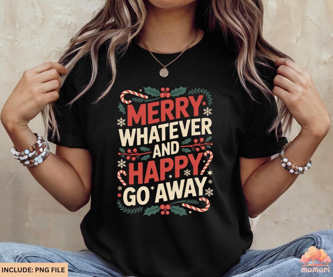 Merry Whatever and Happy Go Away PNG | Sarcastic Retro Christmas ...