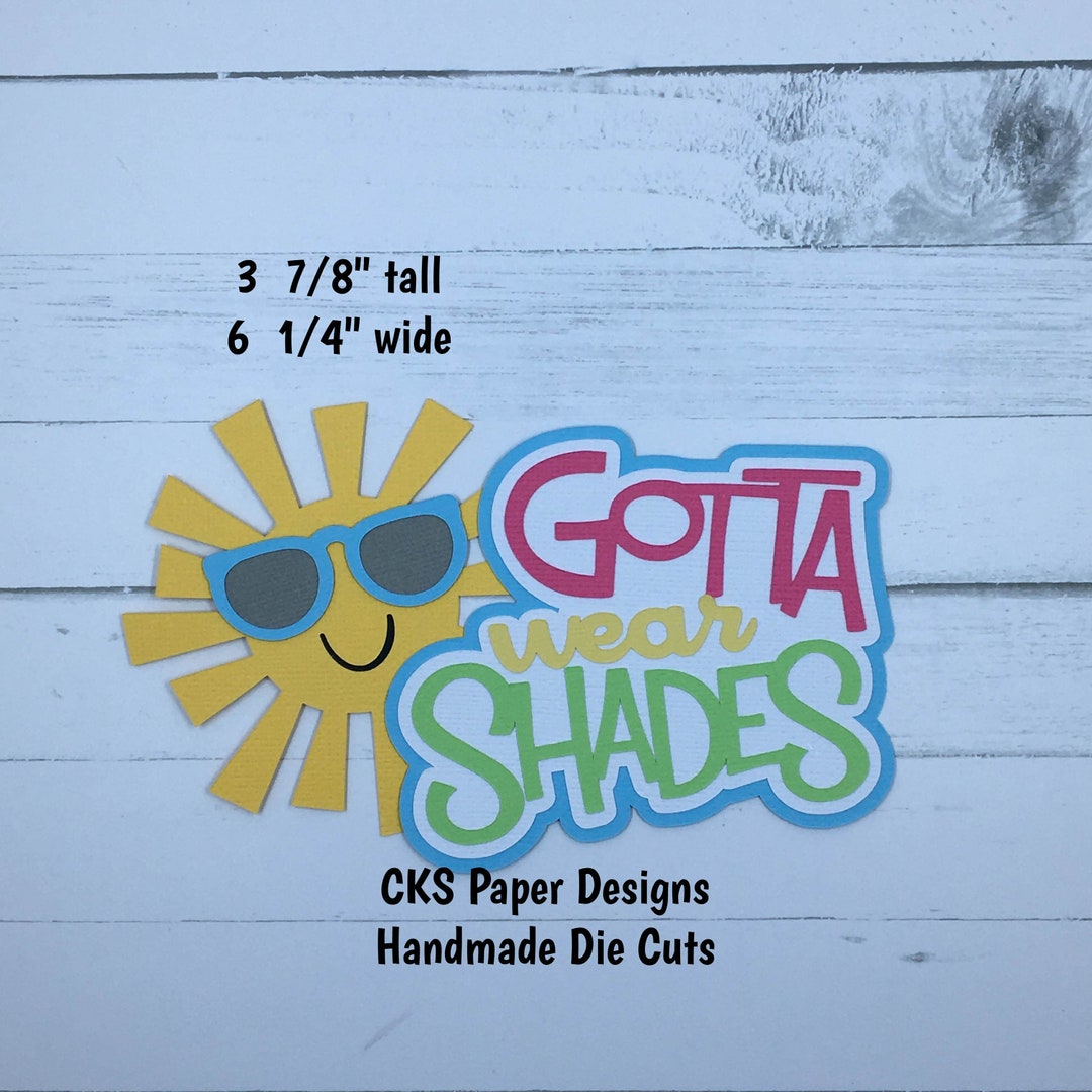 Handmade Paper Die Cut GOTTA WEAR SHADES Title Scrapbook Page ...