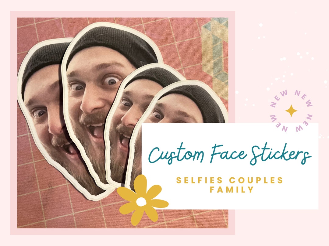 Put YOUR Face on a Sticker | Custom Picture Stickers | Family, Couples ...