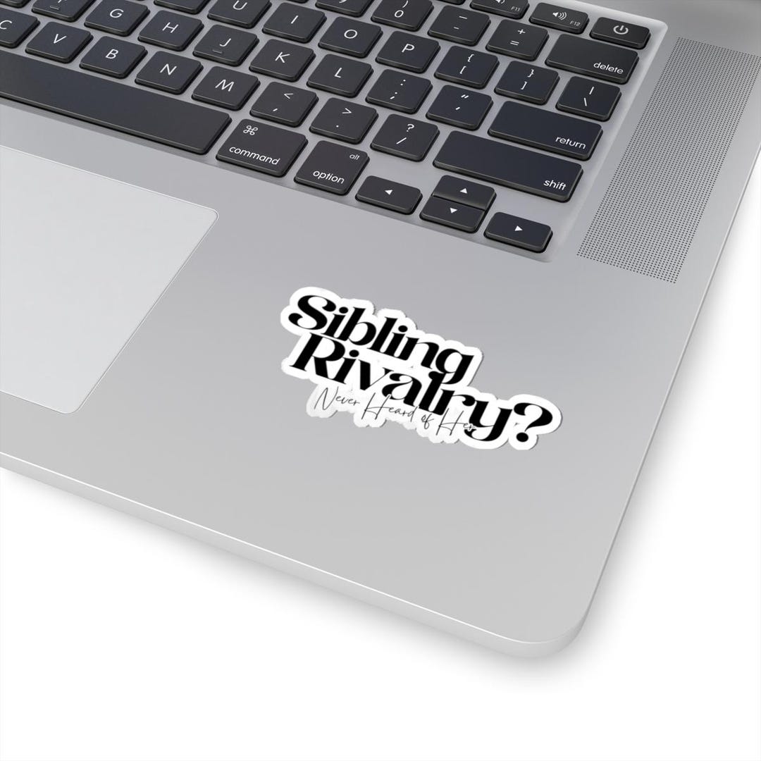 Sibling Rivalry Vinyl Sticker, Laptop Decal, Family Humor - Etsy