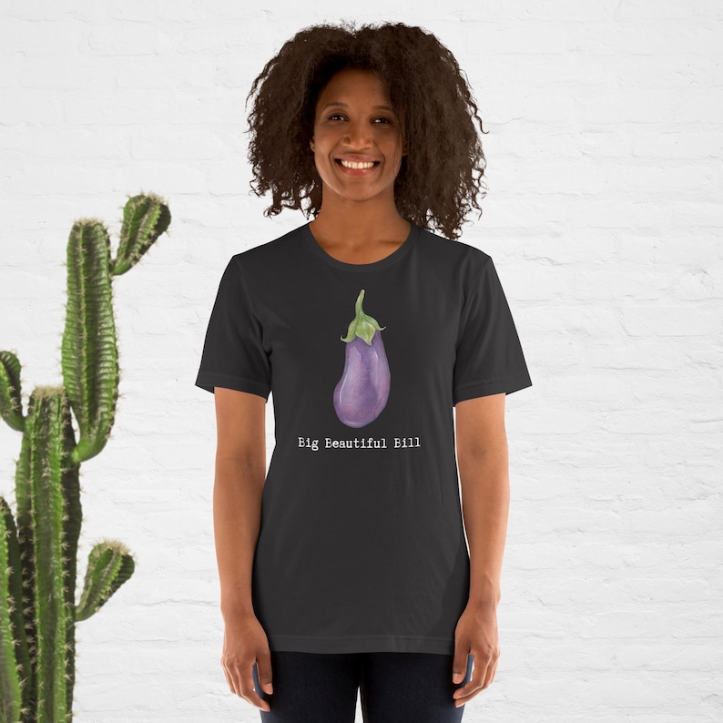 Eggplant Graphic Tee – Big Beautiful Bill Humor T-shirt - Etsy