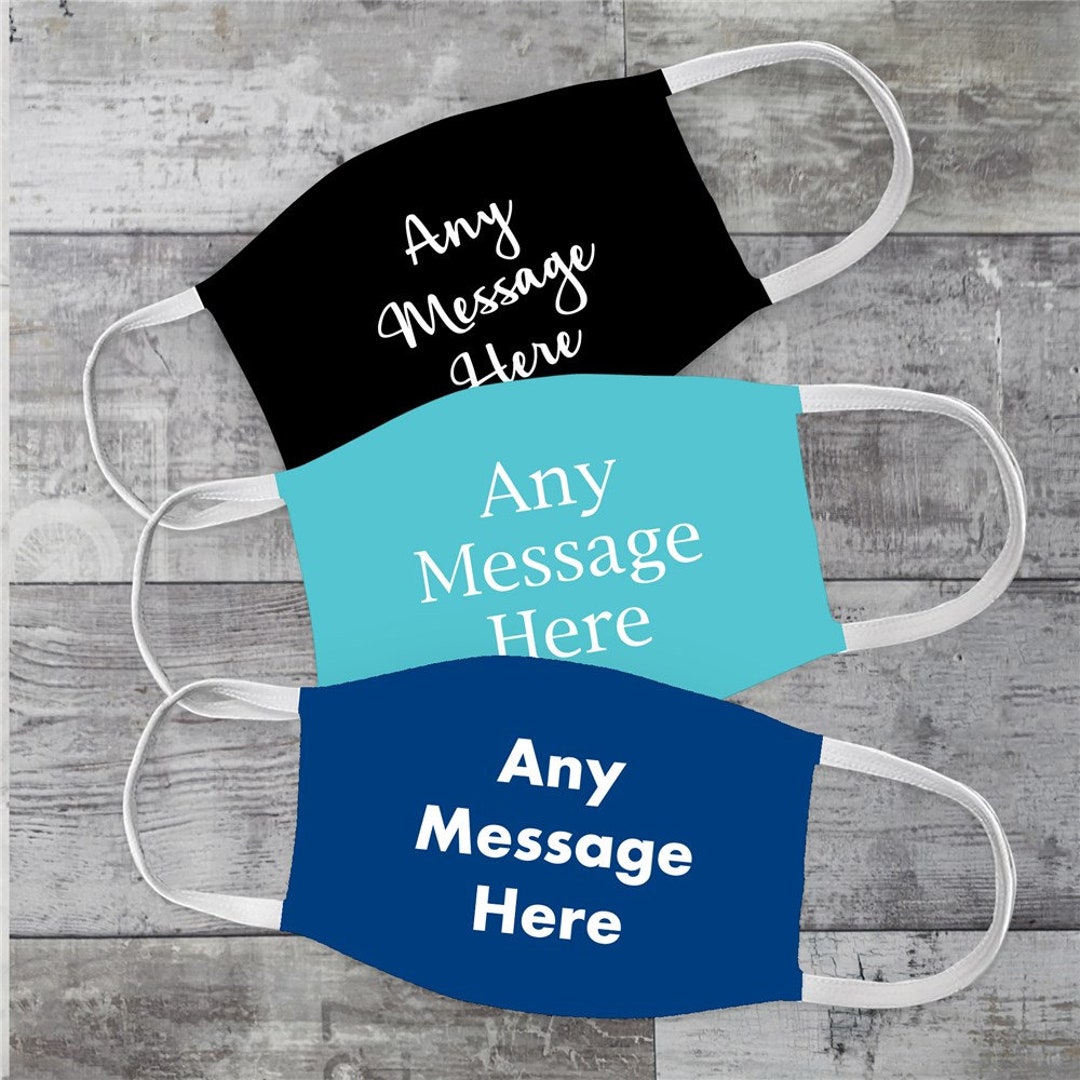 Personalized Any Message Face Mask, Reusable Cloth Face Mask, Custom ...